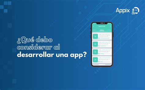¿qué Debo Considerar Para Crear Una App Appix