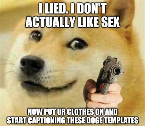 There Is No Meme I Lied To You Take Off Your Clothes Know Your Meme