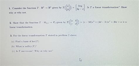 solved is t a linear transformation show 1 consider the