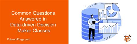 common questions answered in data driven decision maker classes