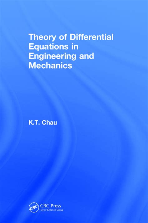 Theory Of Differential Equations In Engineering And Mechanics 1st Ed
