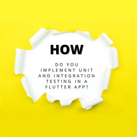 How Do You Implement Unit And Integration Testing In A Flutter App