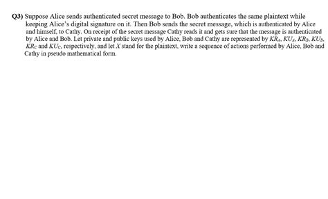 Q3 Suppose Alice Sends Authenticated Secret Message Chegg Com