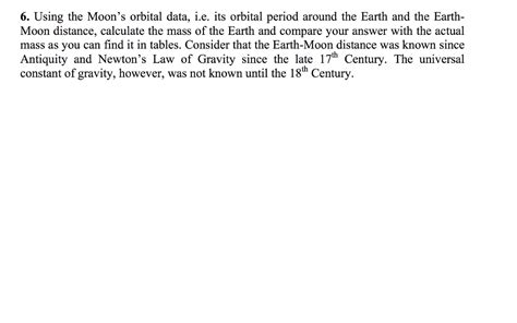 Solved Using The Moon S Orbital Data I E Its Orbital Chegg Com