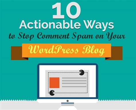 10 Actionable Ways To Stop Comment Spam On Your Wordpress Blog [infographic]