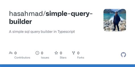 GitHub Hasahmad Simple Query Builder A Simple Sql Query Builder In Typescript