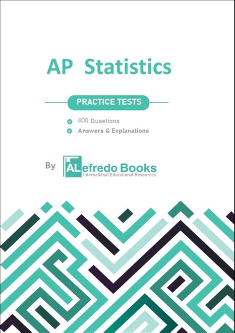 Ap Statistics 400 Multiple Choice Questions Mcq With Answers And Explanations Past Papers