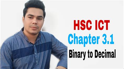 Hsc Ict Chapter 31 Lecture 3 Binary To Decimal Youtube