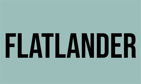 What Does Flatlander Mean Meaning Uses And More Fluentslang
