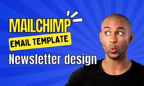 Design Responsive Mailchimp Email Template And Newsletter By Majharul29 Fiverr