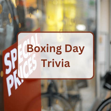 46 Boxing Day Trivia Questions And Answers Everything Trivia