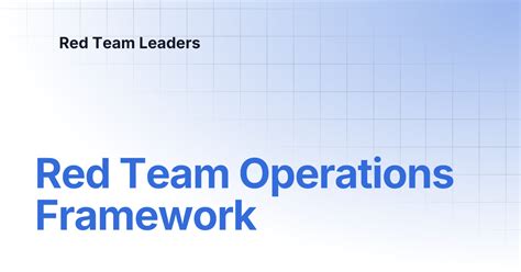 Red Team Operations Framework Red Team Leaders