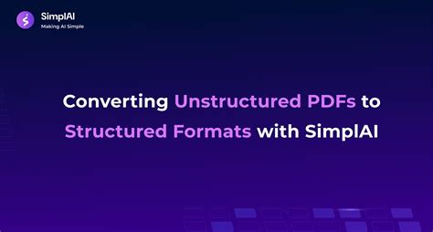 Convert Unstructured Pdfs To Structured Formats With Simplai