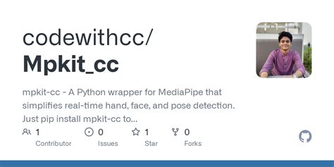 GitHub Codewithcc Mpkit Cc Mpkit Cc A Python Wrapper For MediaPipe That Simplifies Real