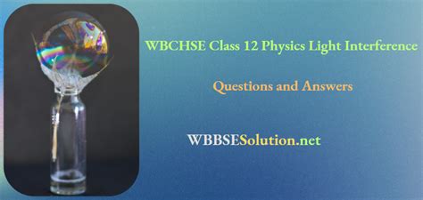 WBCHSE Class Physics Light Interference Questions And Answers WBBSE Solutions