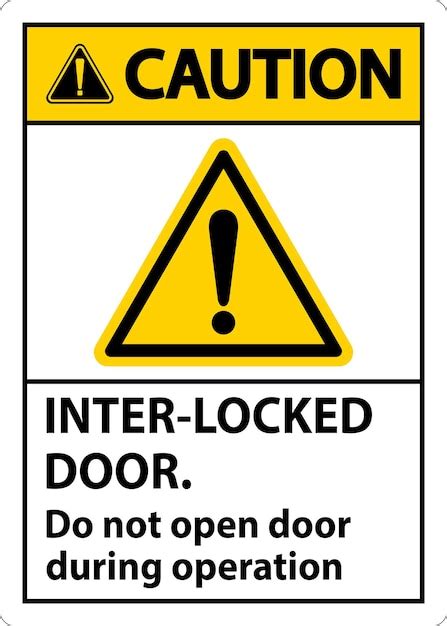 Premium Vector Safety Sign Caution Interlock Doors Do Not Open Door