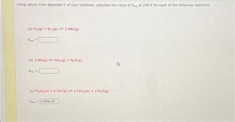 solved using values from appendix c of your textbook