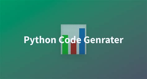 Python Code Genrater A Hugging Face Space By 7jimmy