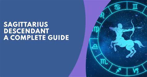 Sagittarius Descendant – A Complete Guide - UPDATED 2024