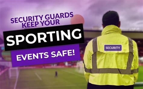 Security Guards Keep Your Sporting Events Safe Syndicate Alpha Ltd