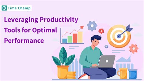 Leveraging Productivity Tools For Optimal Performance