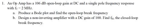 Solved An Op Has A DB Open Loop Gain At DC And A Chegg Com