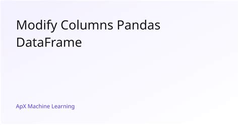 Modify Columns Pandas Dataframe