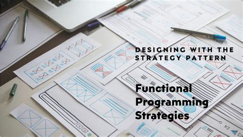 Leveraging Functional Programming For The Strategy Design Pattern A