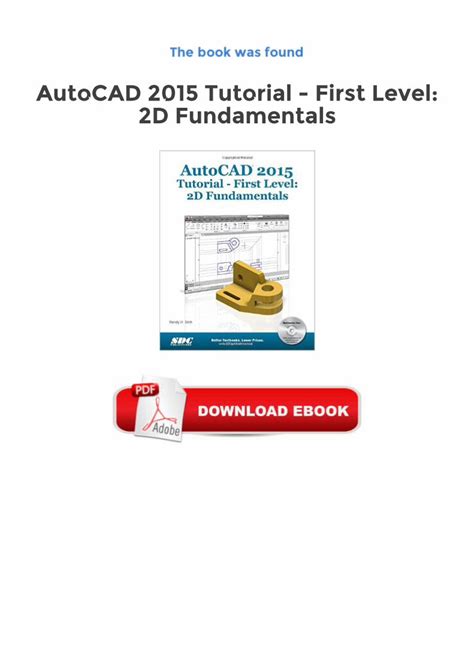 Pdf Autocad 2015 Tutorial First Level 2d Fundamentals Pdf · The Primary Goal Of Autocad