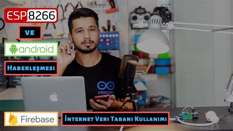 esp8266 ve android haberleşmesi firebase kullanımı nesnelerin