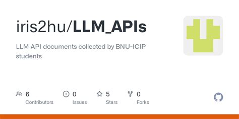 Github Iris Hu Llm Apis Llm Api Documents Collected By Bnu Icip Students