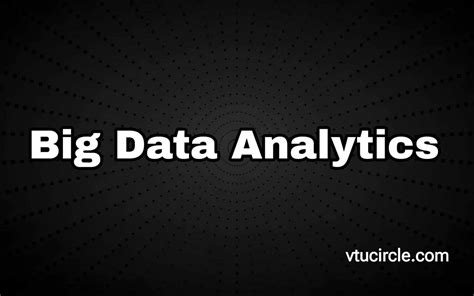 Vtucircle Big Data Analytics 21cs71