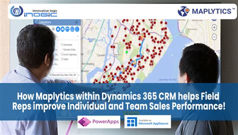How Maplytics Within Dynamics 365 Crm Helps Field Reps Improve Individual And Team Sales
