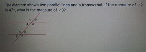 solved the diagram shows two parallel lines and a transversal if the