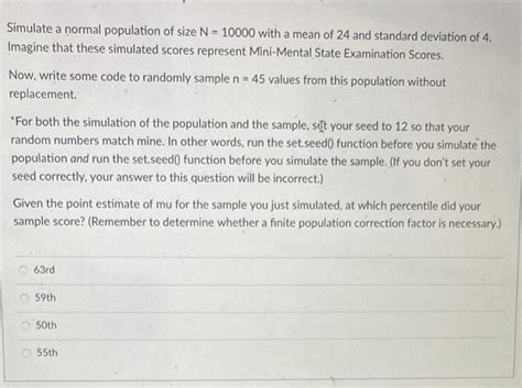 Solved Simulate A Normal Population Of Size N10000 With A