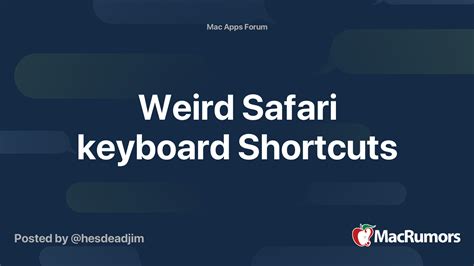 Weird Safari Keyboard Shortcuts Macrumors Forums