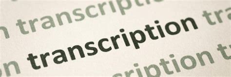 What Is Transcribing Types Of Transcription And Their Uses