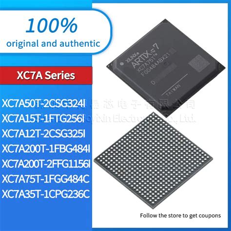 XC7A12T 2CSG325I XC7A15T 1FTG256I XC7A35T 1CPG236C XC7A50T 2CSG324I XC7A75T 1FGG484C XC7A200T