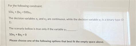 Solved For The Following Constraint10x18x2500y1the