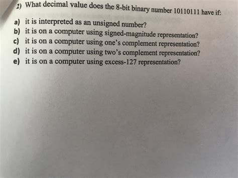 Solved 2 What Decimal Value Does The 8 Bit Binary Number