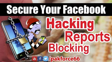 How To Secure Your Facebook Account From Hacking Blocking And Reports