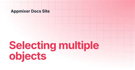Selecting Multiple Objects Appmixer Docs Site