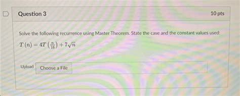 Solved Solve The Following Recurrence Using Master Theorem Chegg