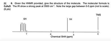 solved [8] 6 ﻿given the hnmr ﻿provided give the structure