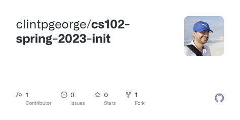 Github Clintpgeorgecs102 Spring 2023 Init