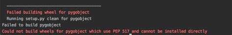 python error intstalling appkit could not build wheels for pygobject