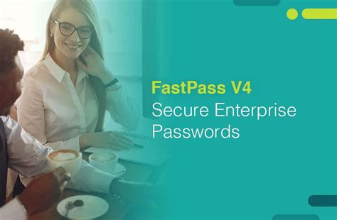 Fastpass V4 Secure Enterprise Passwords