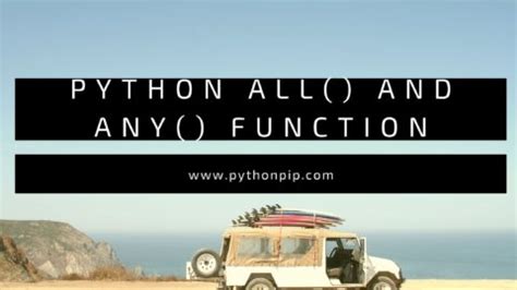 Python All And Any Function With Example Pythonpip