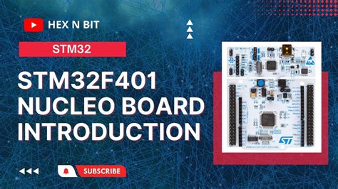 Tutorial 3 Stm32f401 Nucleo Board Overview Youtube