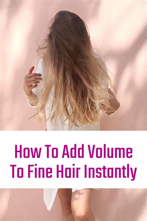 4 Ways To Add Volume To Fine Hair Instantly Steal The Style